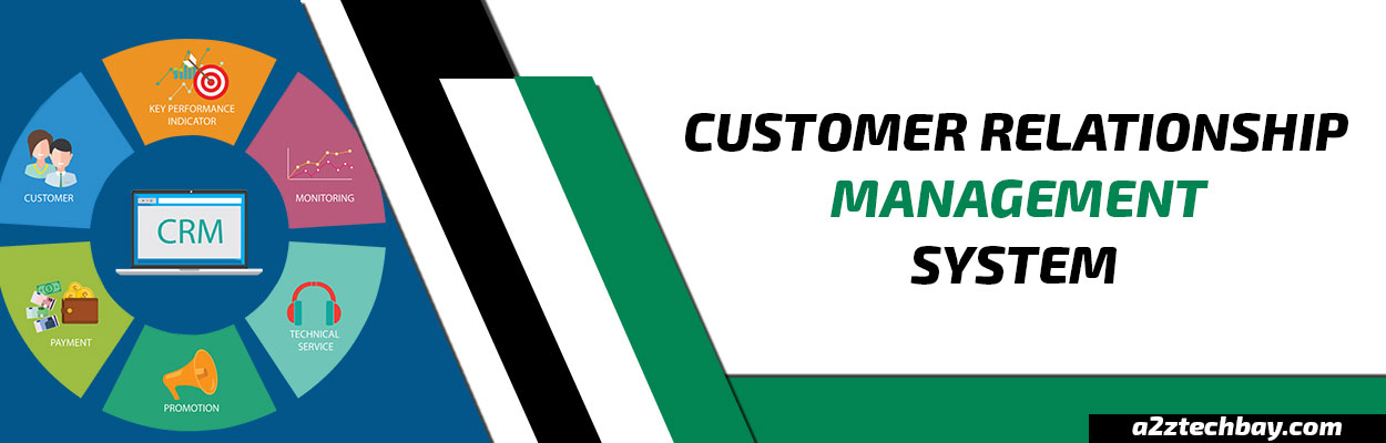 Customer relationship management system - A2Z TECH BAY